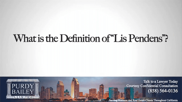 Video: What is a Lis Pendens? California Real Estate Attorney Explains